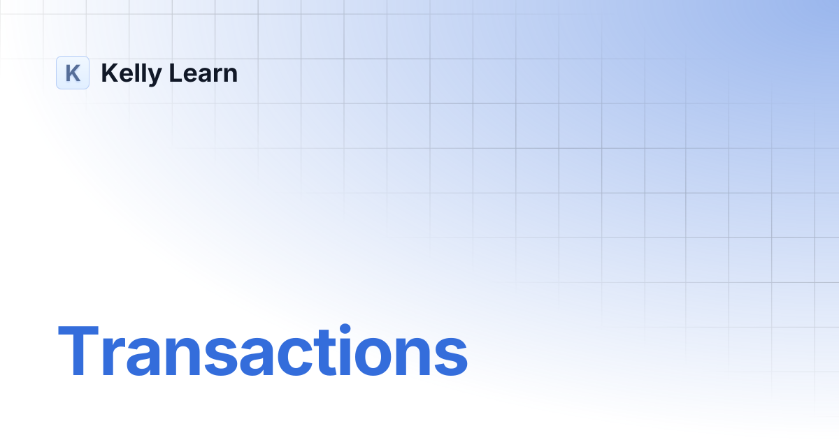 Transactions | Kelly Learn